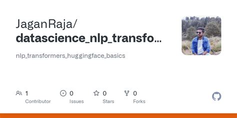 GitHub JaganRaja Datascience Nlp Transformers Huggingface Basics Nlp Transformers Huggingface