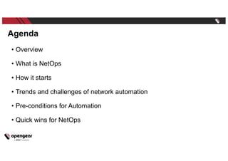 Quick Wins In The NetOps Journey By Vincent Boon Opengear PPT