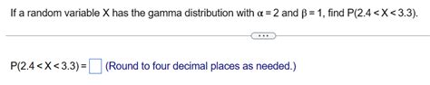 Solved If A Random Variable X Has The Gamma Distribution