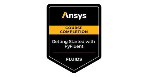 Yadu Krishnan N On Linkedin Ansys Course Completion Getting Started With Pyfluent Was Issued