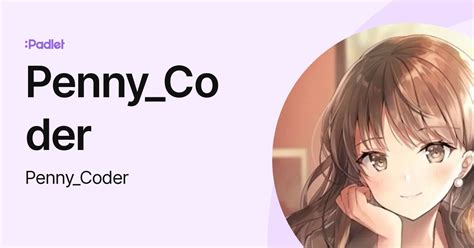 Pennycoder Pennycoder Profile Padlet Pennycoder Pennycoder Profile Padlet
