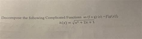 solved decompose the following complicated functions as