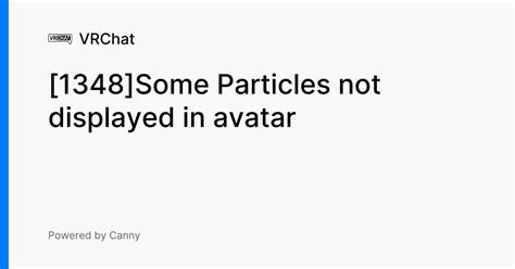 [1348]some particles not displayed in avatar voters vrchat