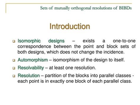 Ppt Sets Of Mutually Orthogonal Resolutions Of Bibds Powerpoint Presentation Id1166857