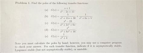 Solved Problem Find The Poles Of The Following Chegg Com