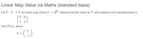 Solved Linear Map Value Via Matrix Standard Basis Let Chegg