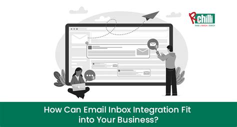 How Can Email Inbox Integration Fit Into Your Business