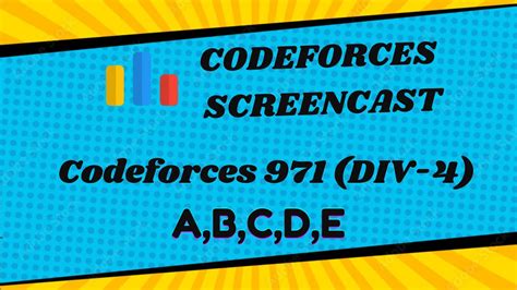 Codeforces Round 971 Div 4 Abcde Solved Youtube