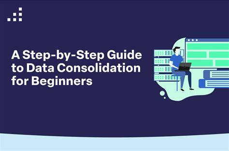 A Step By Step Guide To Data Consolidation For Beginners BUCS Analytics