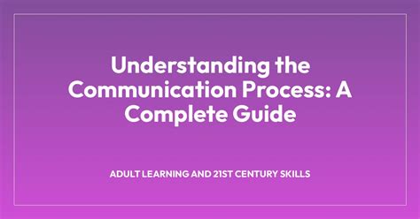Understanding The Communication Process A Complete Guide • Adult Education Quest