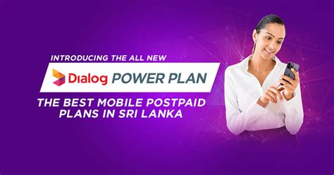 Dialog Launches New Power Plans Dialog Axiata PLC
