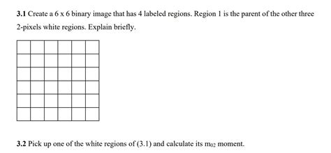 Solved Create A Binary Image That Has Labeled Chegg Com