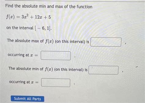 Solved Find The Absolute Min And Max Of The Function Chegg Com