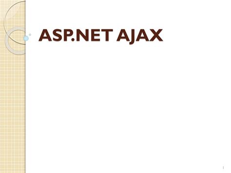 Ppt Aspnet Ajax Powerpoint Presentation Free Download Id2412143