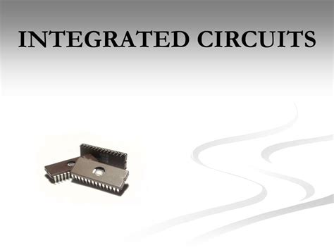PPT INTEGRATED CIRCUITS PowerPoint Presentation Free Download ID 1460515