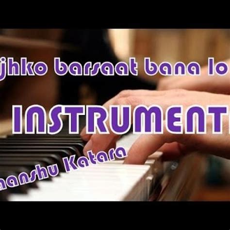 Stream Mujhko Barsaat Bana Lo Instrumental Junooniyat Armaan Malik