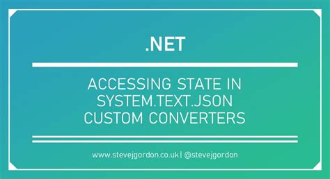 Steve Gordon På Linkedin Accessing State In Systemtextjson Custom