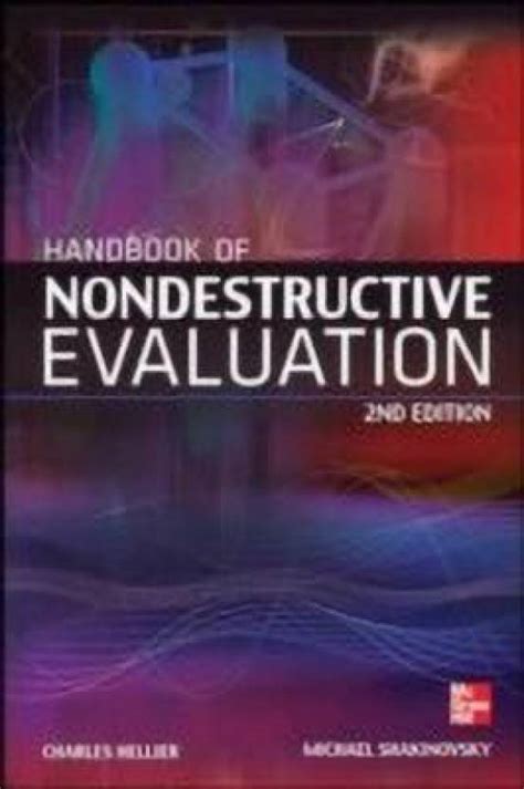 Handbook Of Nondestructive Evaluation Second Edition Buy Handbook Of Nondestructive Evaluation