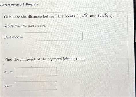 Solved Current Attempt In ProgressCalculate The Distance Chegg