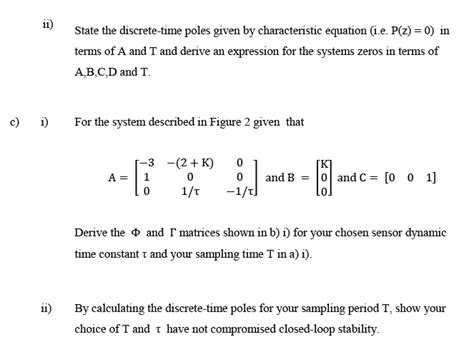 Solved A Continuous Time Closed Loop System Is Described By