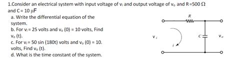 Solved Onsider An Electrical System With Input Voltage Of Vi Chegg