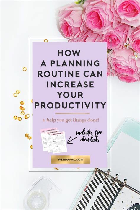 How A Planning Routine Can Increase Your Productivity Planner Increase Productivity Productivity