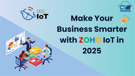 Make Your Business Smarter With Zoho Iot In 2025 Blogs