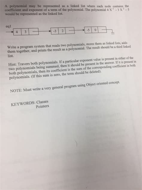 solved a polynomial may be represented as a linked list