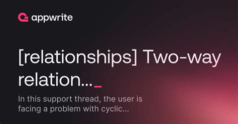 Relationships Two Way Relationship Threads Appwrite