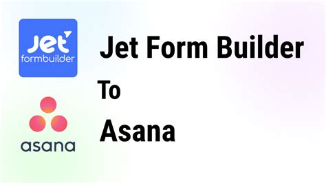 How To Integrate JetFormBuilder With Asana Only 2 Easy Steps Bit Apps