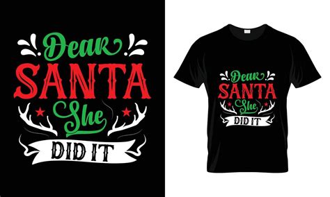 Dear Santa She Did It T Shirt Design Hand Drawn Lettering For Apparel