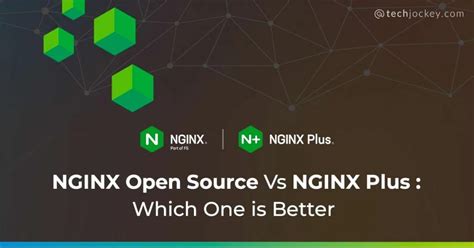 Nginx Vs Nginx Plus Why Upgrade From Open Source To Commercial Version