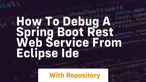 how to debug a spring boot rest web service from eclipse ide youtube
