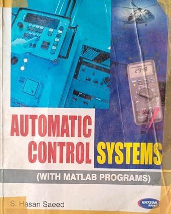 Automatic Control Systems By S Hasan Saeed Second Hand Used Book S Matlab Amazon In Books