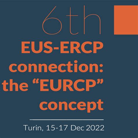 6th Eus Ercp Connection The “eurcp” Concept Egeus European Group For Endoscopic Ultrasonography
