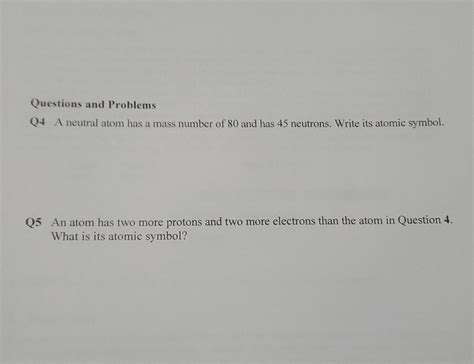 Solved Questions And Problems Q A Neutral Atom Has A Mass Chegg Com