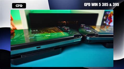 Gpd Win 5 385 Vs 395 The Ultimate Benchmark And Performance Guide Gpd