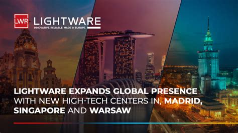 Lightware Renforce Sa Présence Mondiale Et Ouvre De Nouveaux Centres High Tech Smart