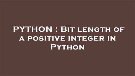 Python Bit Length Of A Positive Integer In Python Youtube