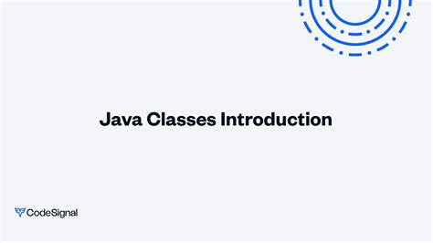 Exploring Java Basics Creating And Using Classes Codesignal Learn