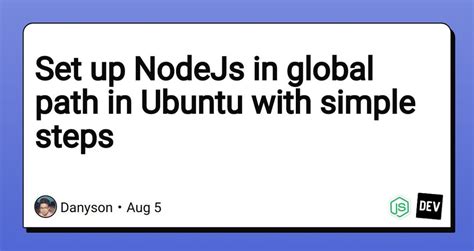 Set Up Nodejs In Global Path In Ubuntu With Simple Steps Rdevto