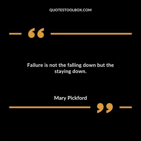 Failure Is Not The Falling Down But The Staying Down