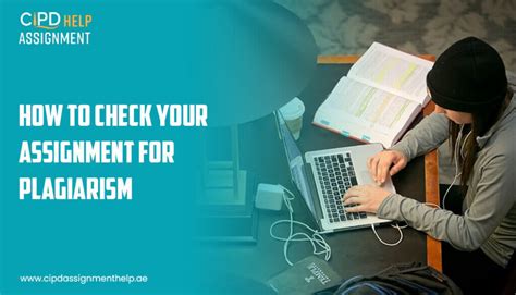 How To Check Your Assignment For Plagiarism Blogs CIPD Assignment Help UAE