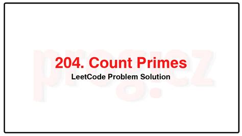 204 Count Primes Leetcode Solution Progiez