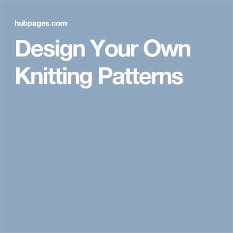 Design Your Own Knitting Patterns Sewing Patterns Sewing Knitting Patterns
