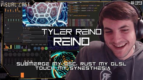 Vc Ep39 Tyler Reino Reino Submerge My Osc Rust My Glsl Touch