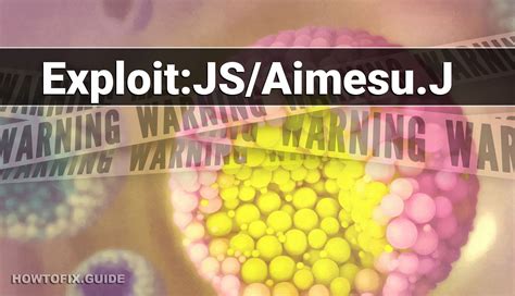 Exploit JS Aimesu J Virus Removal Guide