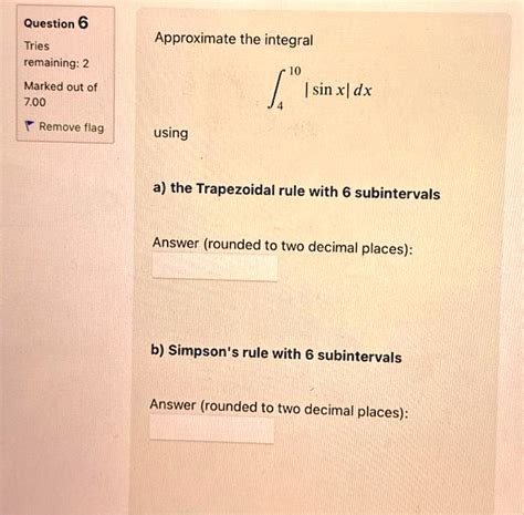 Solved Question 6 Tries Remaining 2 Approximate The Integral ∫10 Sin