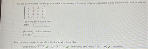 solved find the determinant for the given matrix a in two