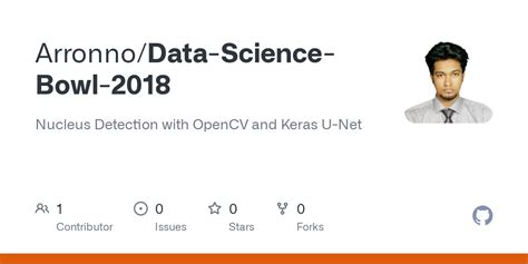 Github Arronno Data Science Bowl 2018 Nucleus Detection With Opencv And Keras U Net